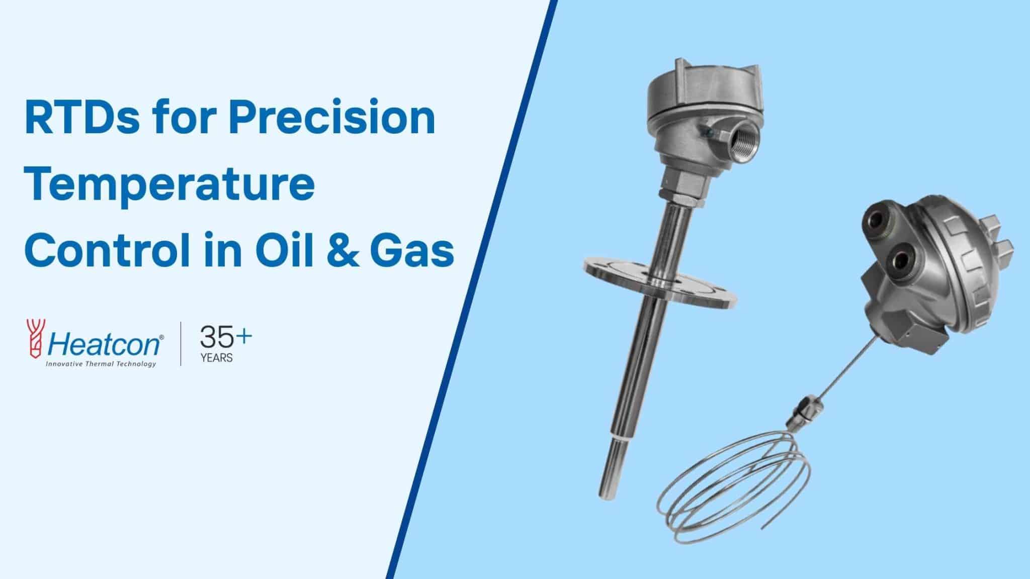 RTDs for Oil & Gas Precision Control | Heatcon Sensors